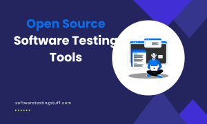 Top 10 Open Source Software Testing Tools to Maximize Open Source Test ...