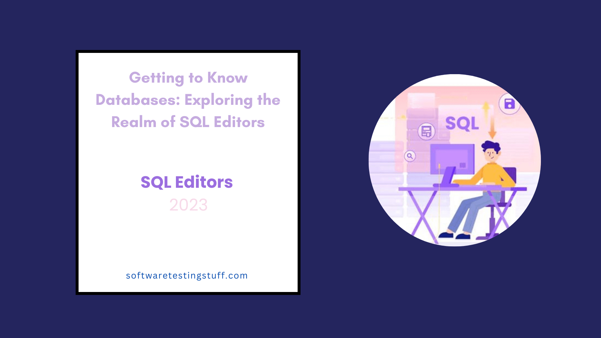 A Guide To The Best Sql Editors Demystifying Sql Editor Software Testing Stuff