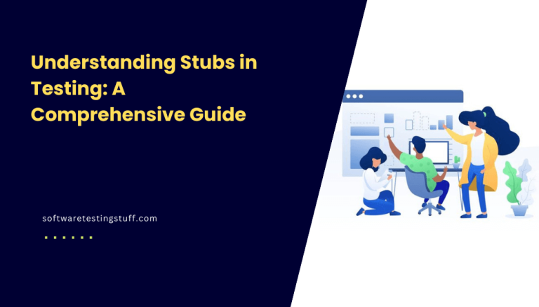 Stubs In Testing A Comprehensive Guide Software Testing Stuff